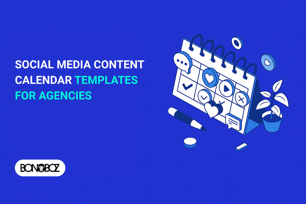 Social Media Content Calendar Templates for Agencies